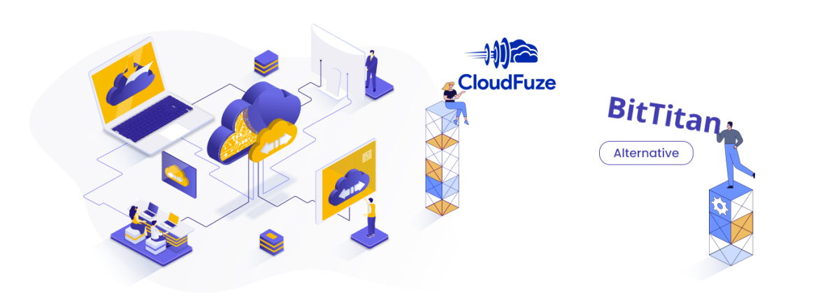6 Reasons Why CloudFuze Is One of the Best BitTitan Alternatives